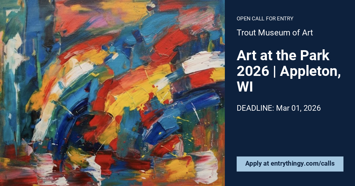 Art at the Park 2026 | Appleton, WI | Trout Museum of Art [CLOSED]